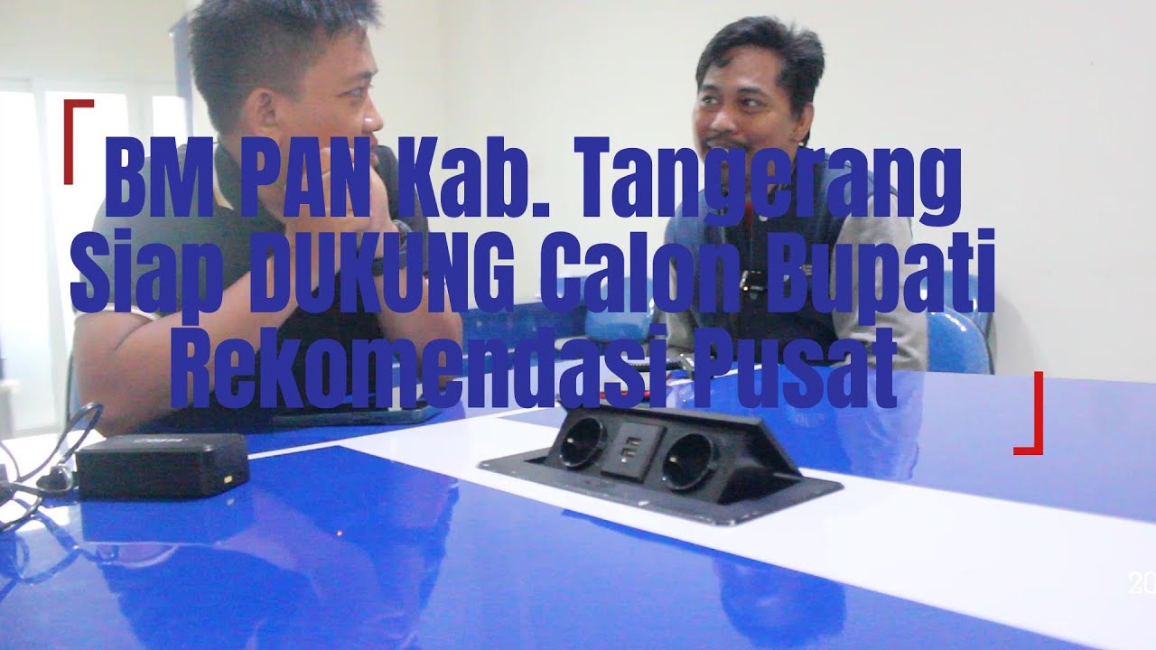 BM PAN Tangerang Dukung Rekomendasi Pusat - YouTube