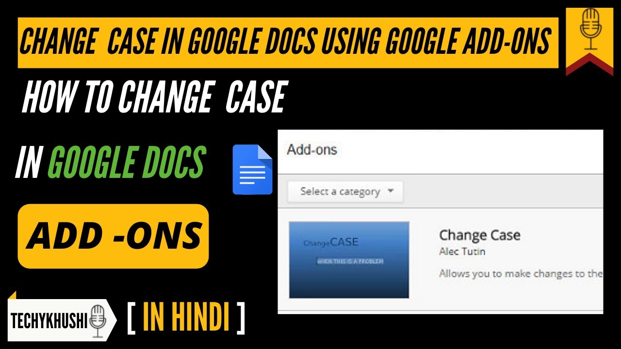 How To Change Case In Google Docs Using Google Add Ons 2020 I Google How To Change Case In Google Docs Using Google Add Ons 2020 I Google