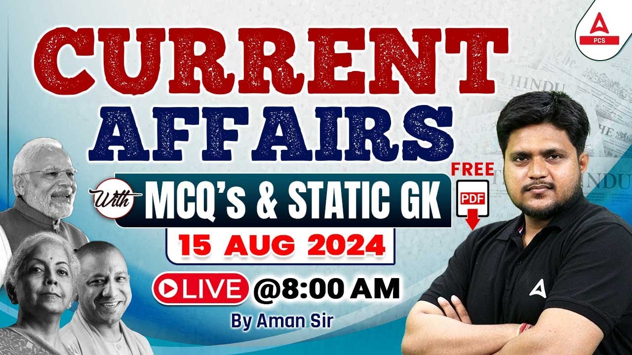 15 August Current Affairs 2024 | Daily Current Affairs | MCQs & Static ...