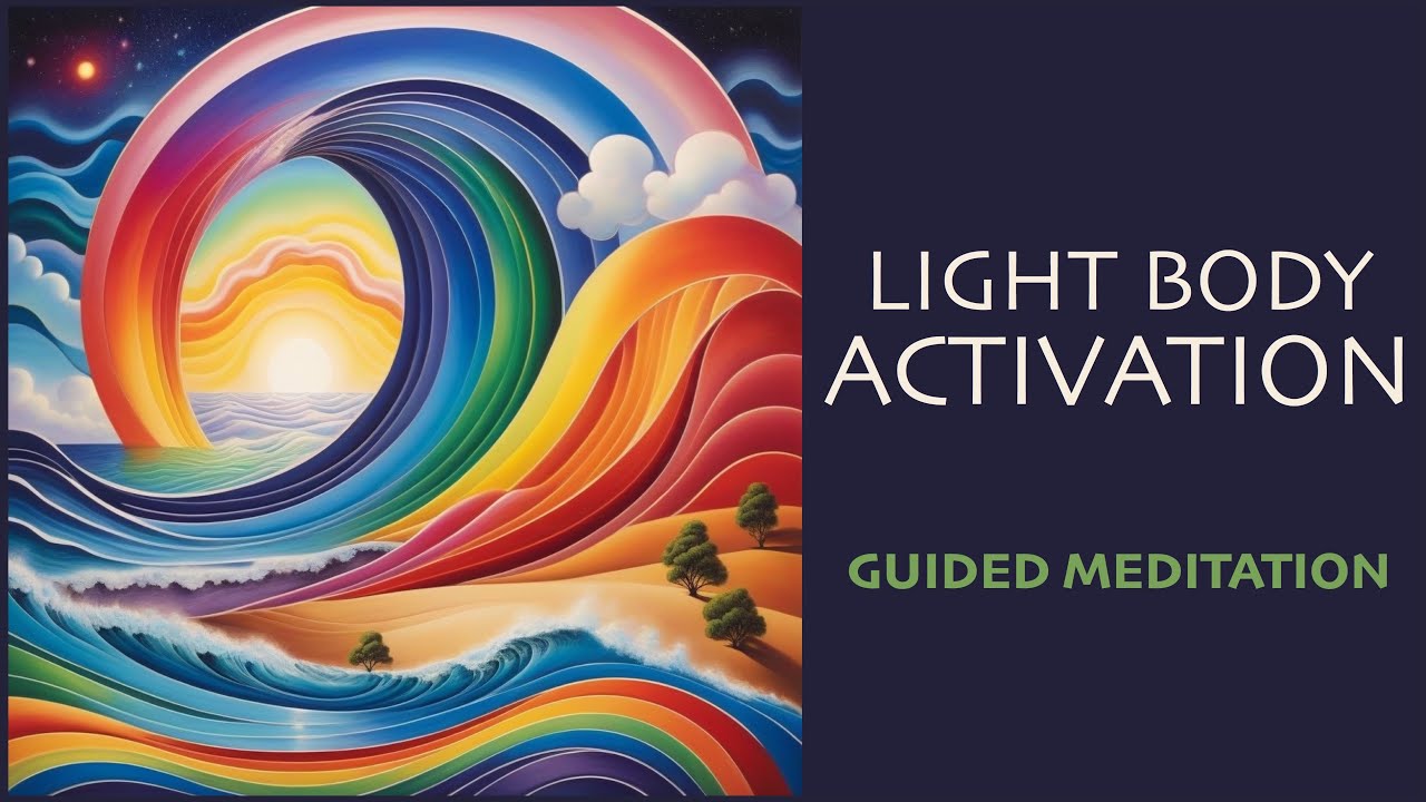 Light Body Activation Guided Meditation - Quantum Leap - YouTube