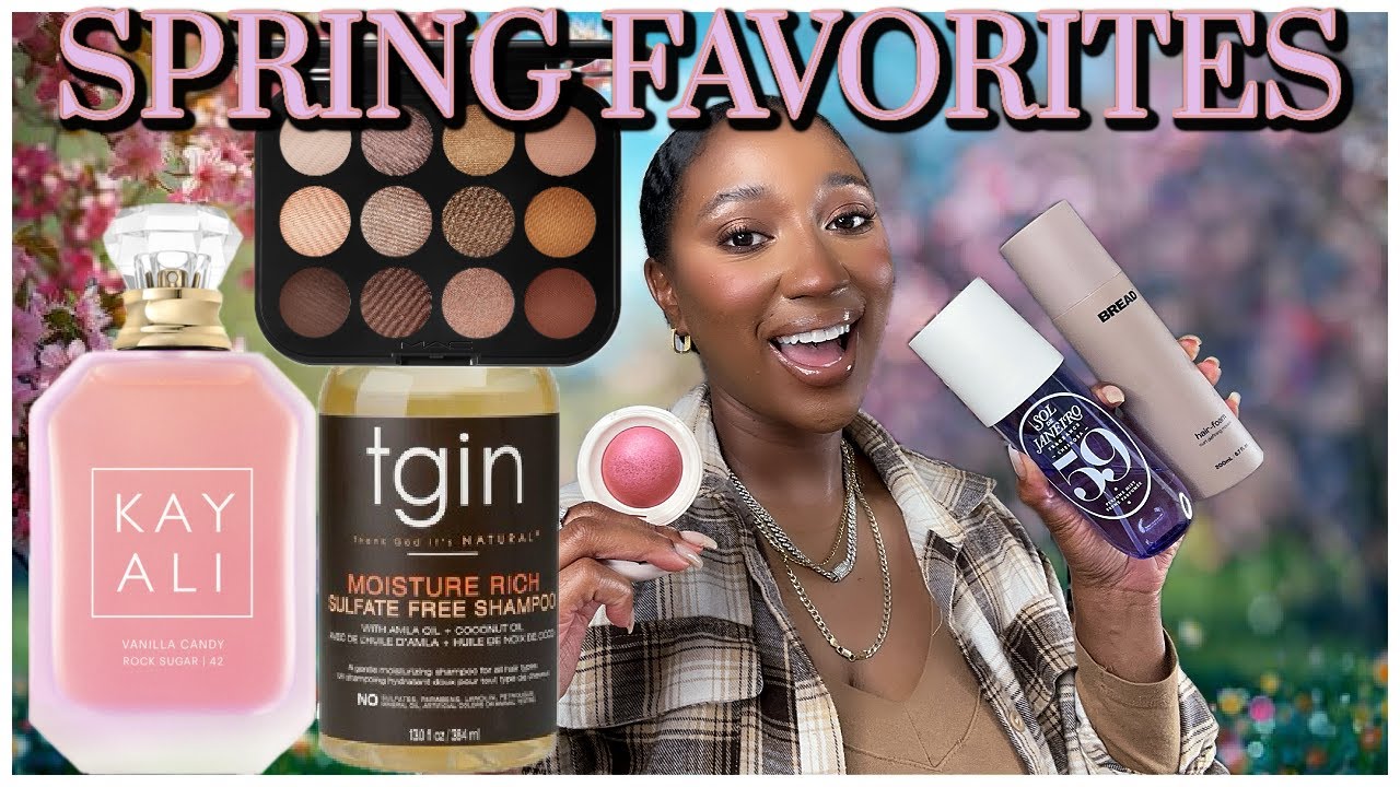 🌸SPRING (CURRENT) FAVORITES🌸| ALL BOMB PRODUCTS THAT YOU SHOULD HAVE ...