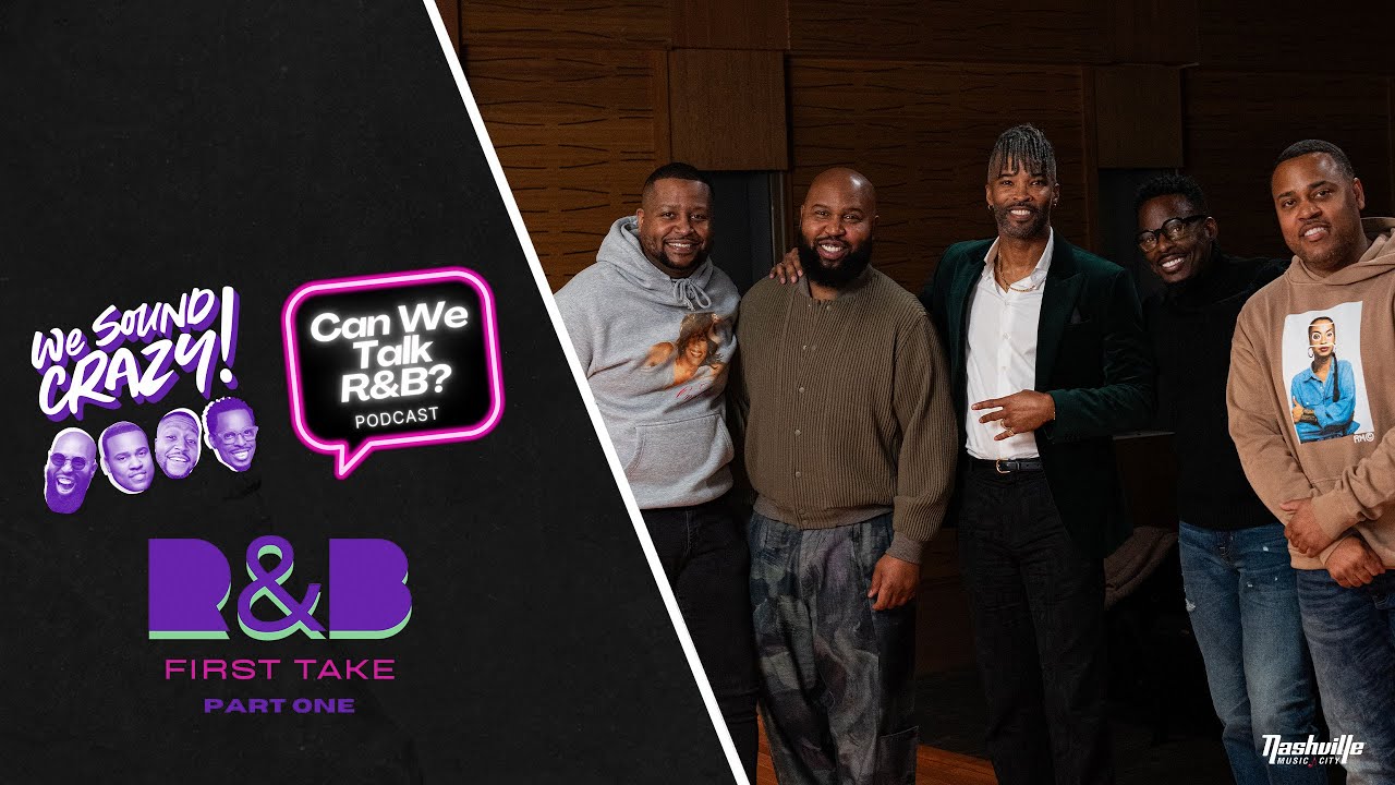 R&B First Take - Part One | We Sound Crazy x Can We Talk R&B Podcast ...