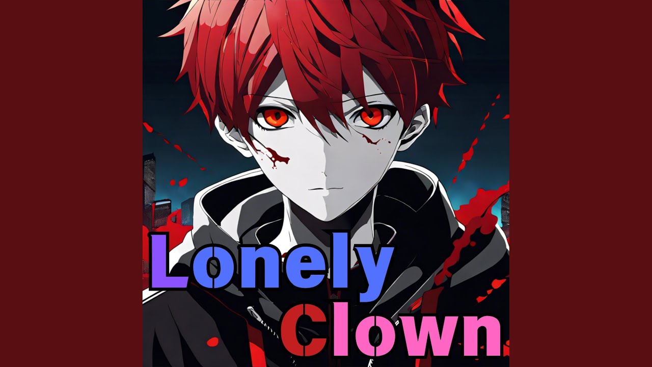 Lonely Clown - YouTube