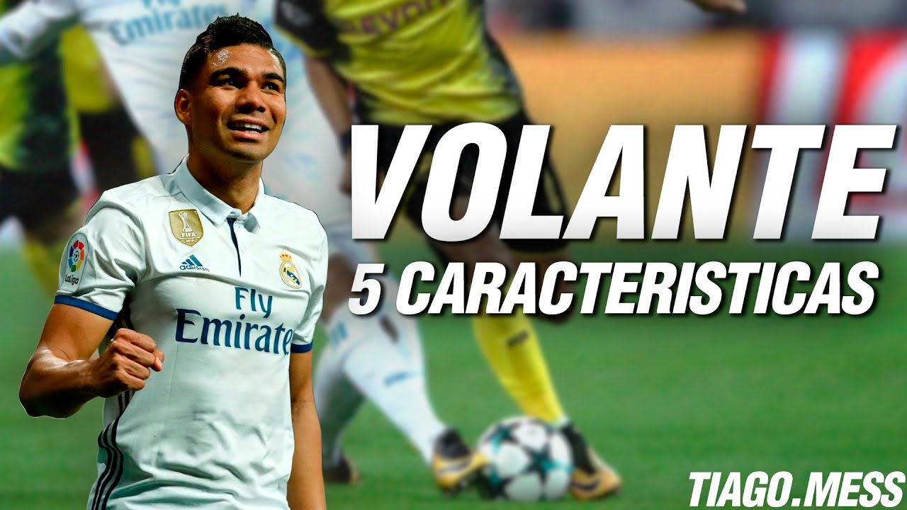 COMO SER UM BOM VOLANTE | 5 CARACTERÍSTICAS DO BOM PRIMEIRO E SEGUNDO ...