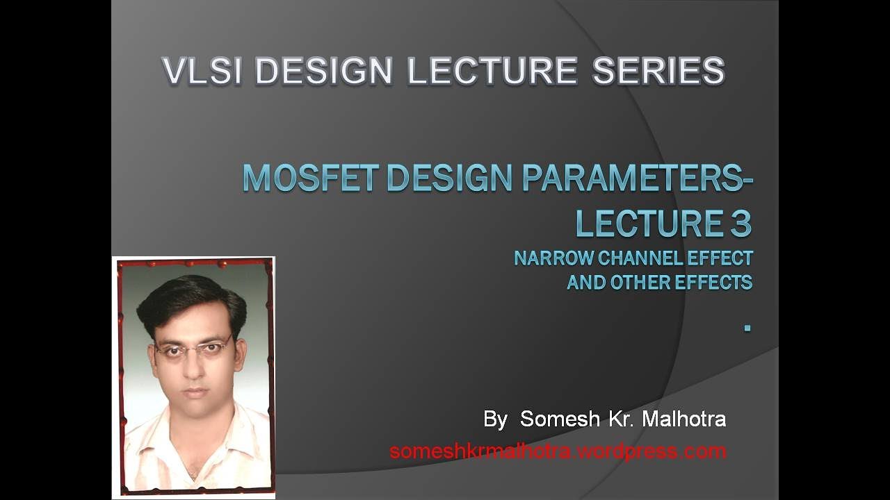 MOSFET DESIGN PARAMETERS- Lecture 3-Narrow channel effects - YouTube