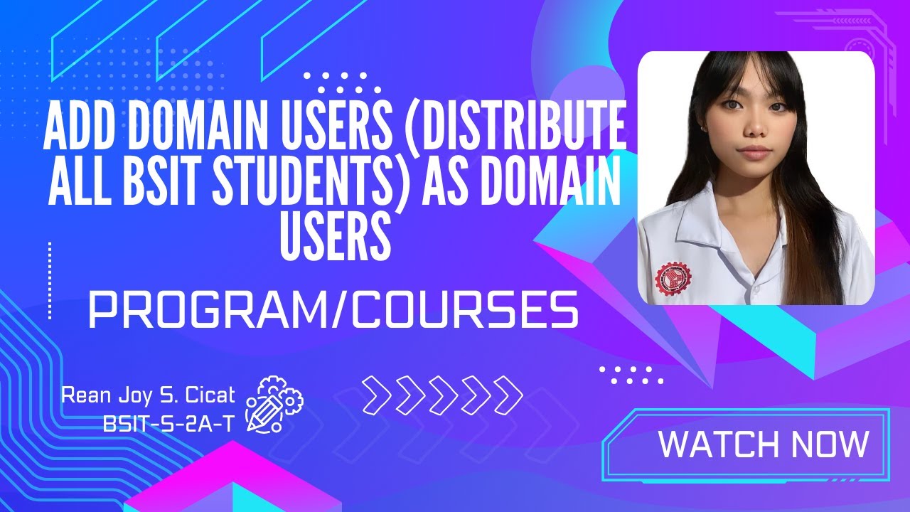 Add domain users (distribute all BSIT students) as domain users in the ...