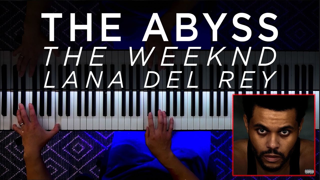 THE ABYSS - The Weeknd x Lana Del Rey (EPIC Piano Cover) - YouTube