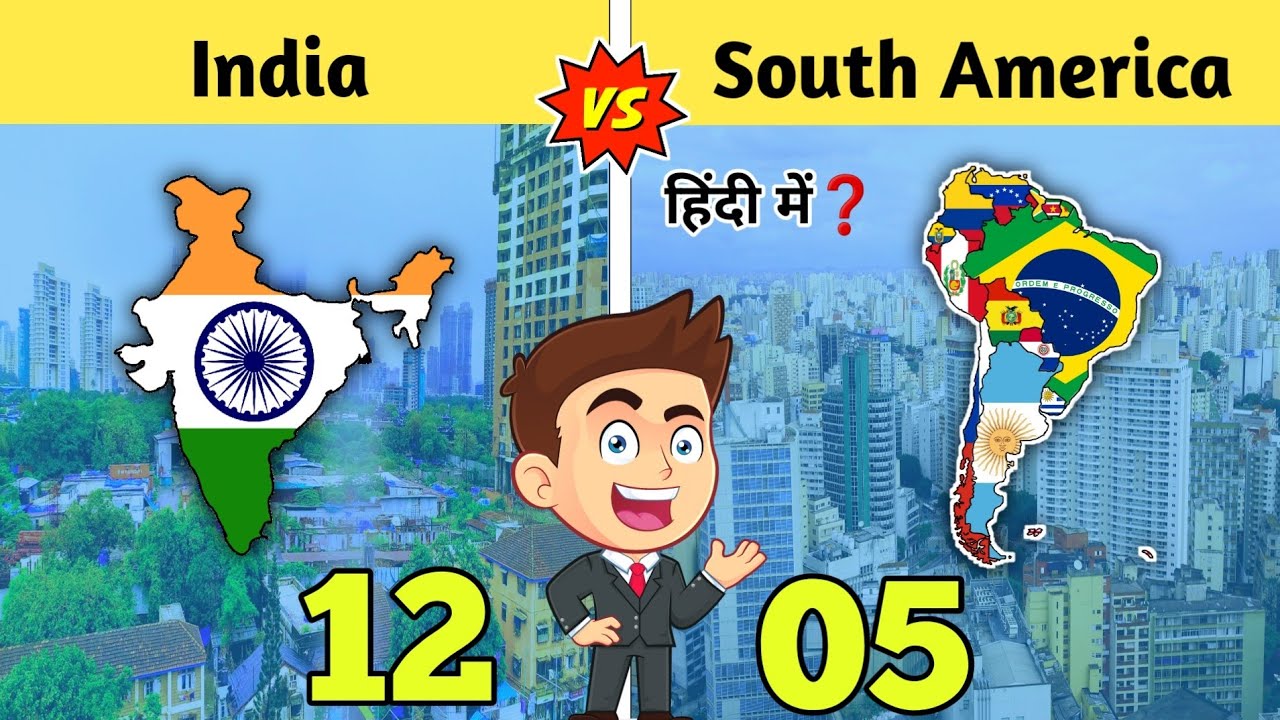 India Vs South America Full Comparison 2023-Country vs Continent ...