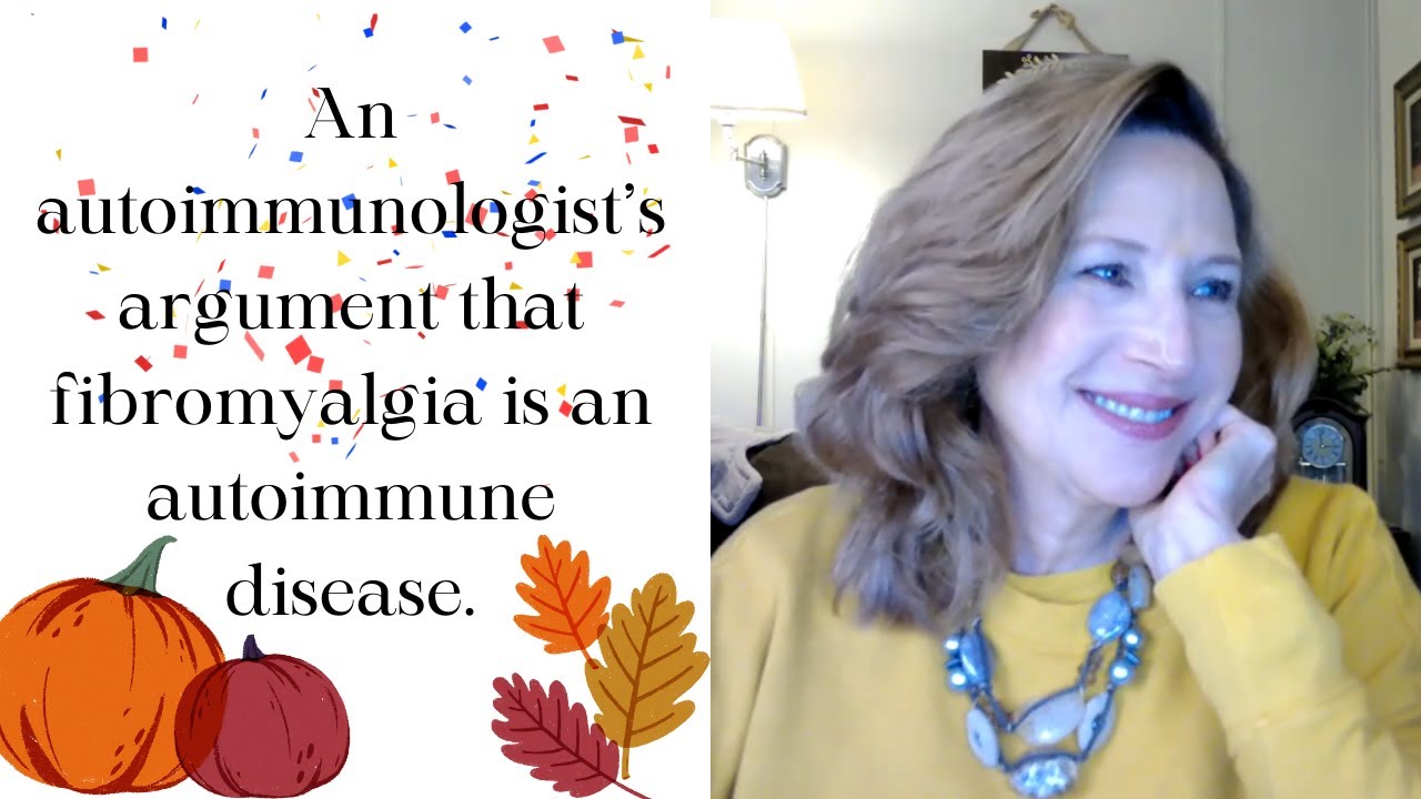An autoimmunologist’s argument that fibromyalgia is an autoimmune ...