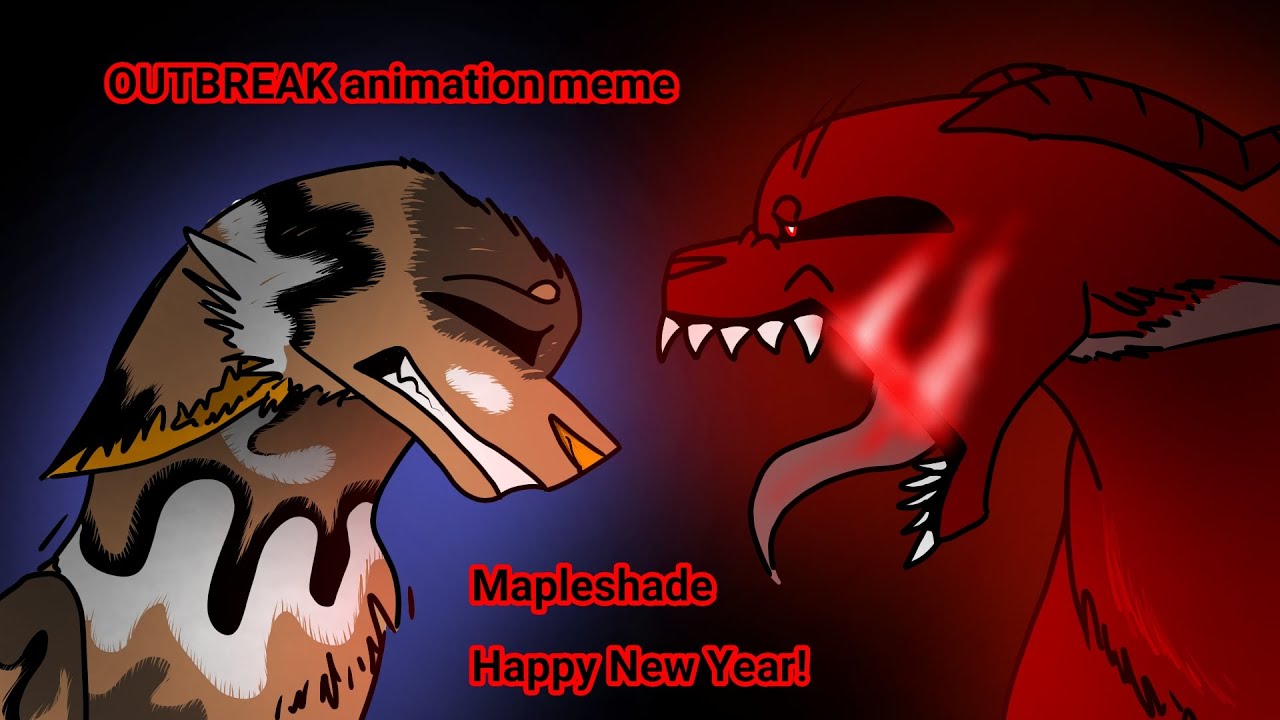 OUTBREAK ANIMATION MEME /Mapleshade. (Happy New Year!) - YouTube