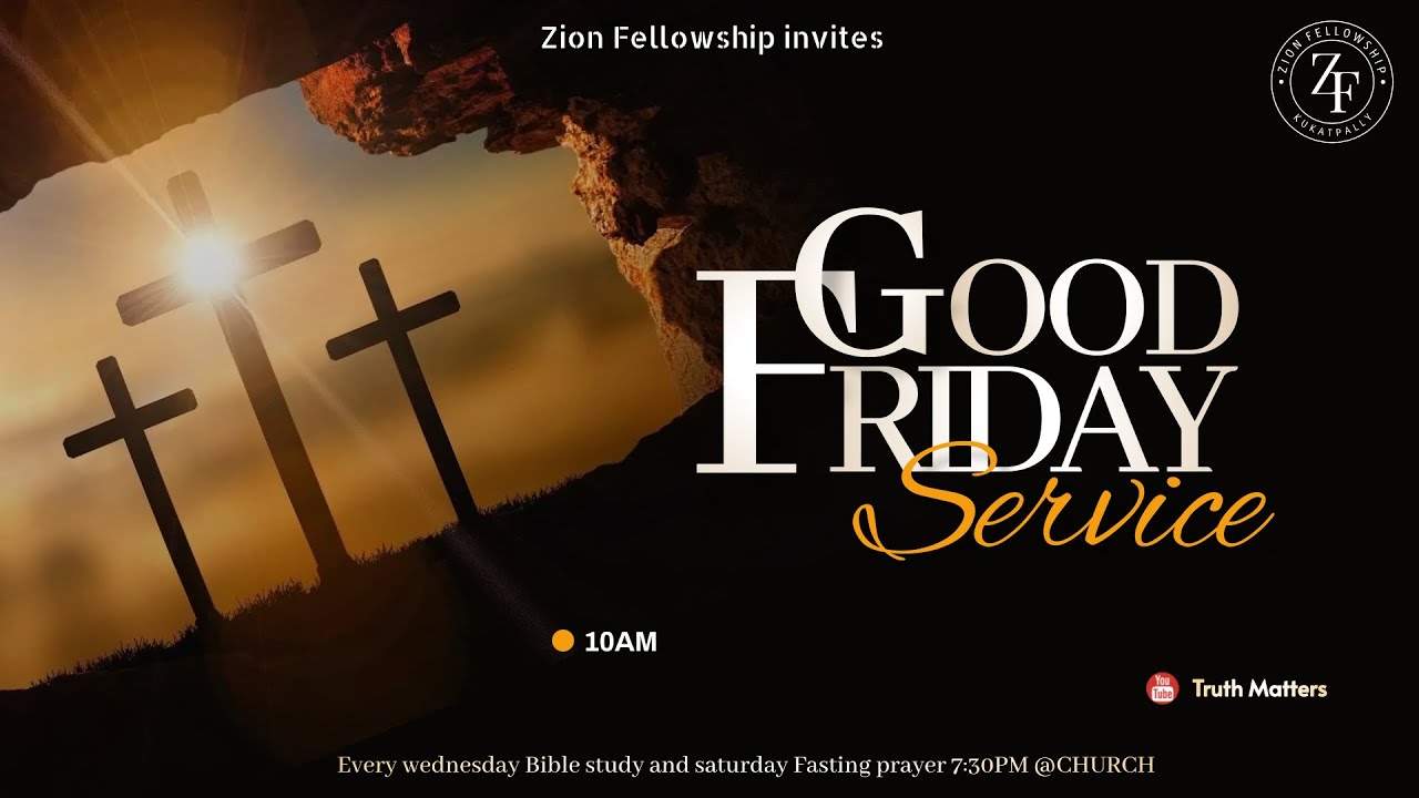 Good Friday Service || 29.03.2024 || Zion Fellowship Kukatpally - YouTube