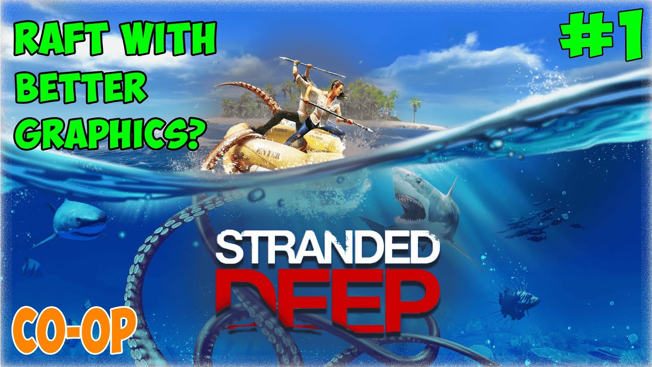 [ हिन्दी ] RAFT With Better Graphics? | Stranded Deep Co-op Gameplay ...