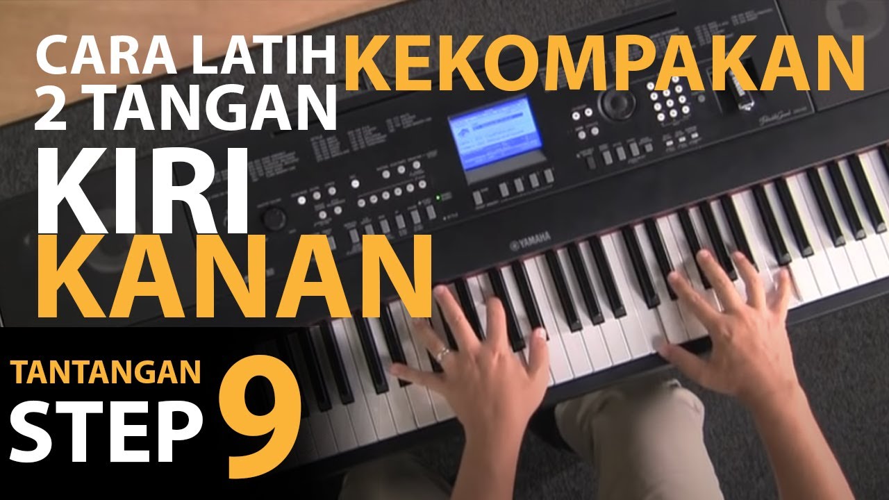 #9 BELAJAR KEYBOARD - Cara Latih Kekompakan Tangan Kiri dan Kanan ...