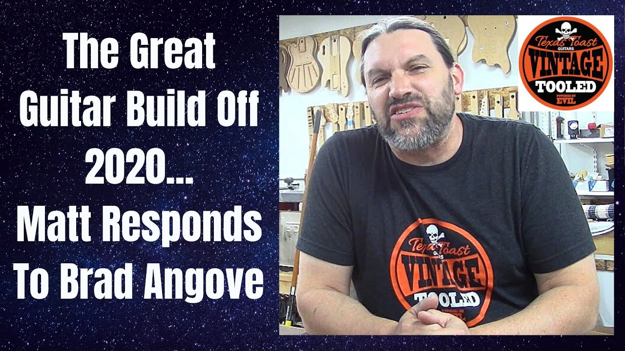 The Great Guitar Build Off 2020... Matt Responds To Brad Angove - YouTube