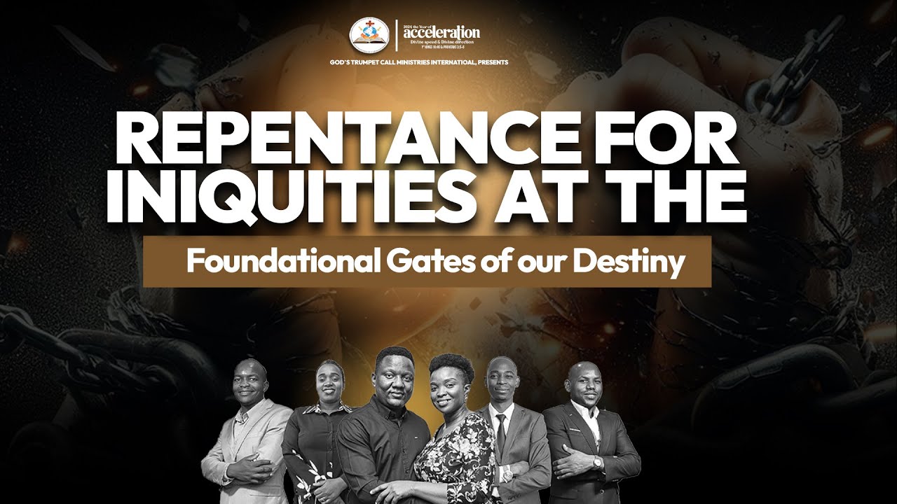 REPENTANCE FOR INIQUITIES AT THE FOUNDATIONAL GATES OF OUR DESTINY ...