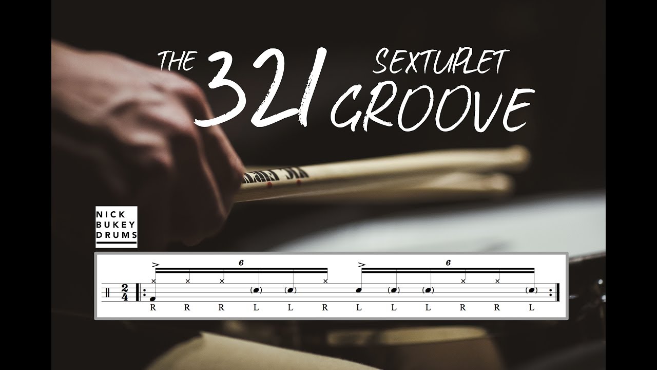 The 321 Sextuplet Groove (Part 1) - Drum Lesson by Nick Bukey - YouTube