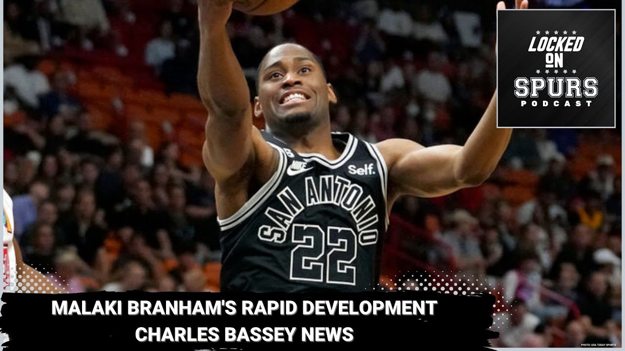 San Antonio Spurs rookie Malaki Branham's development; Charles Bassey ...