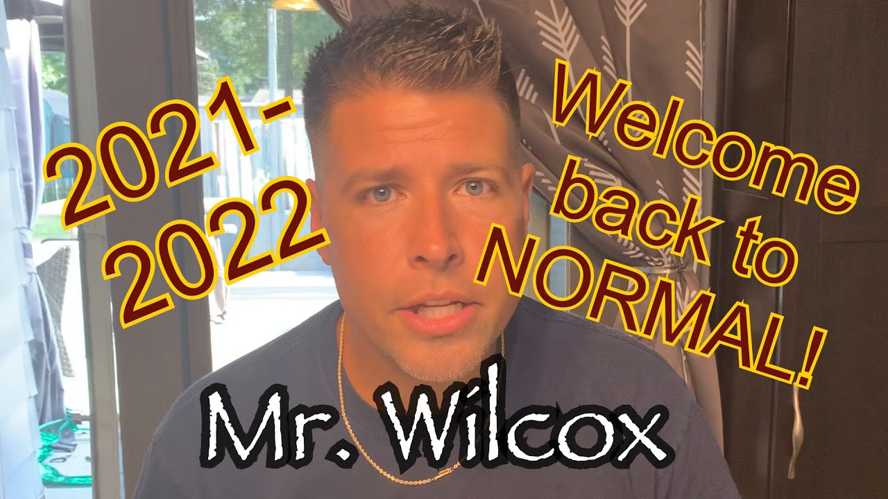 Mr. Wilcox welcomes YOU to a NORMAL year!! - YouTube