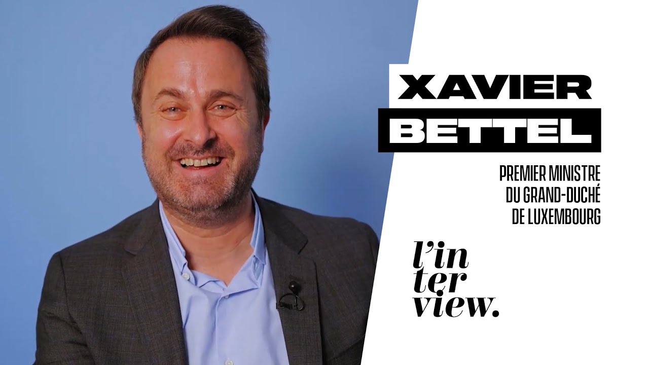 🇱🇺 : L'interview Lux de Xavier Bettel, Premier ministre luxembourgeois ...