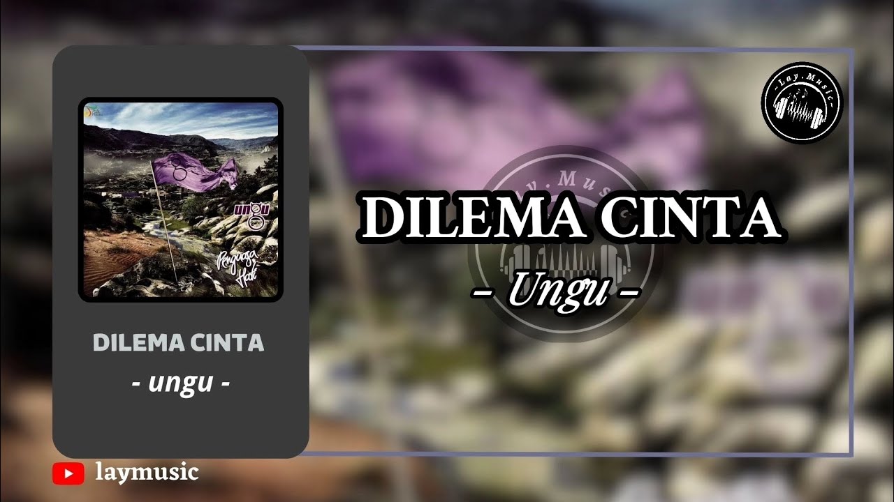 DILEMA CINTA - Ungu ( Lirik ) - YouTube