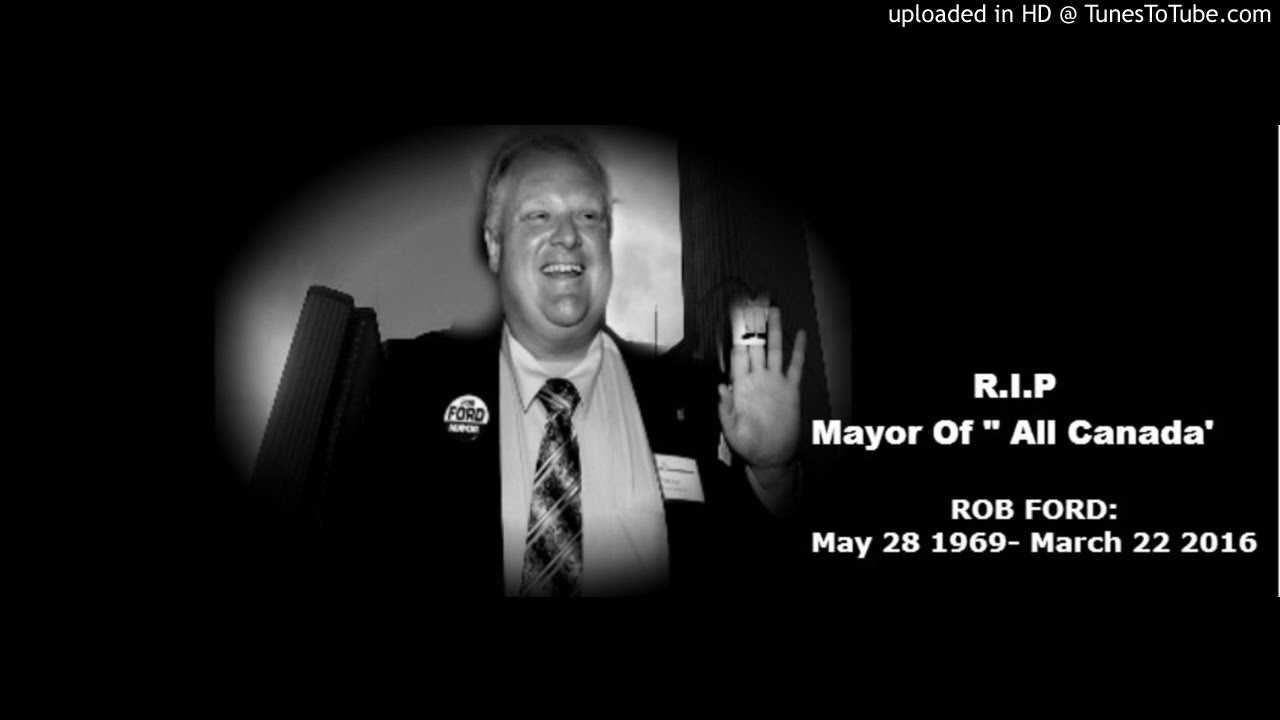 RIP ROB FORD (1969-2016) - YouTube