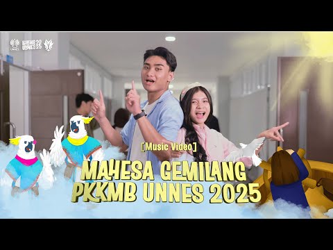 [MUSIC VIDEO] MAHESA GEMILANG | JINGLE PKKMB UNNES 2025
