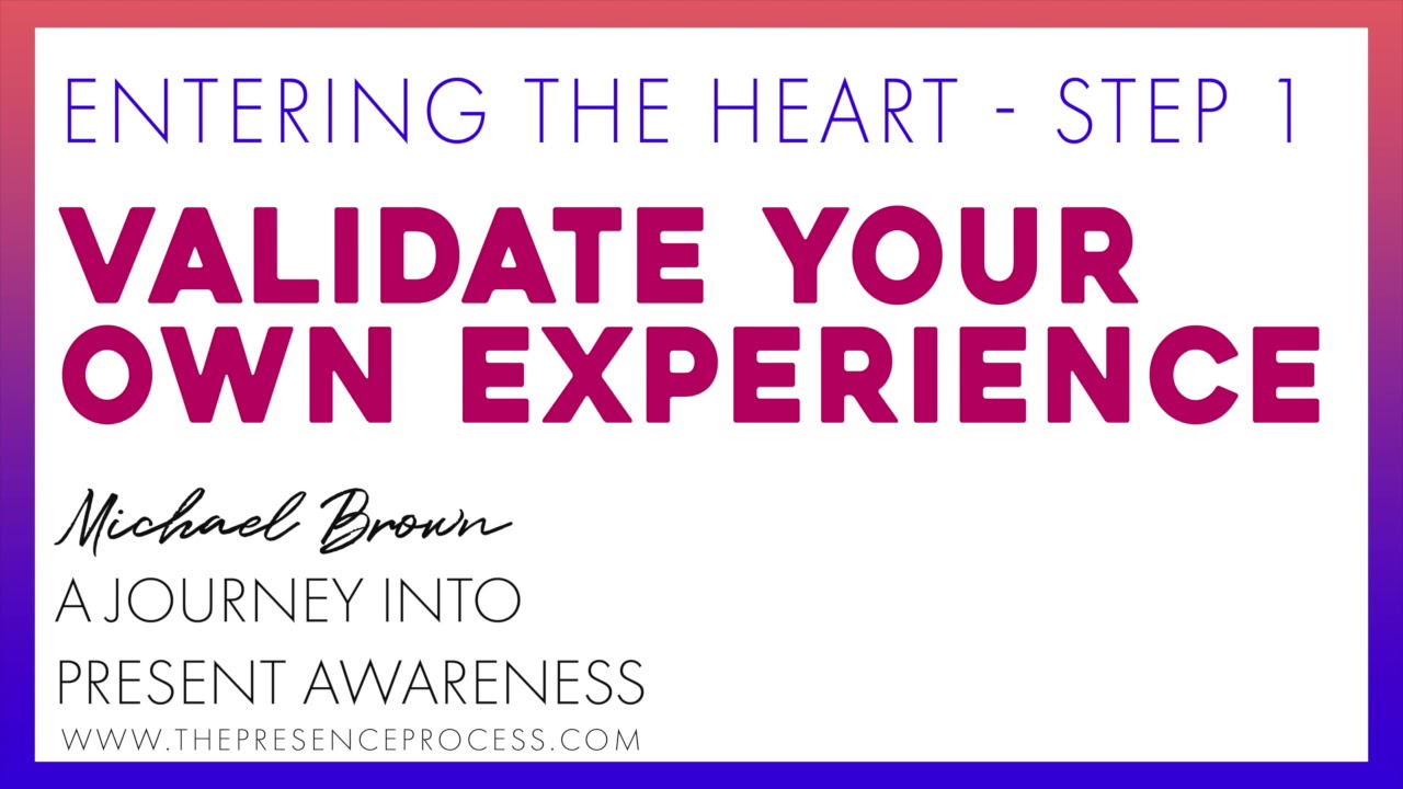 Validate your own experience STEP 1/4 - by Michael Brown - YouTube