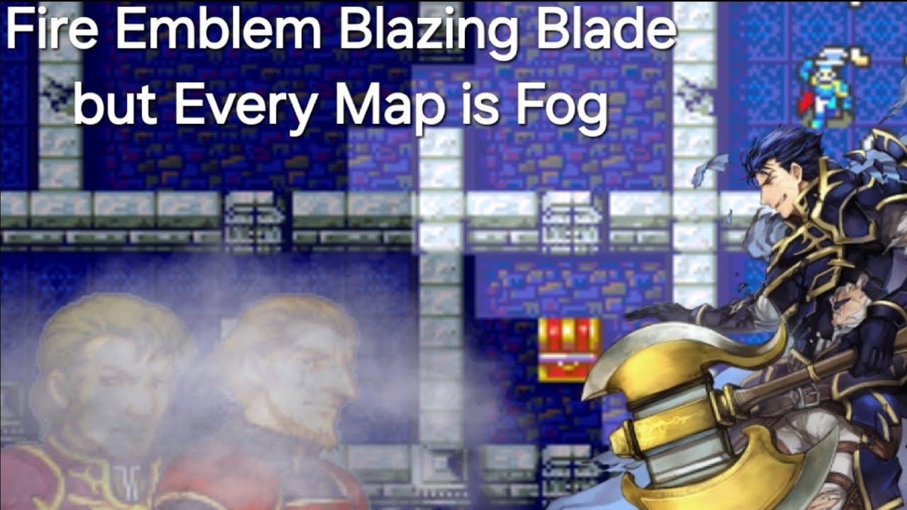 FE7: Blazing Blade but Every Map is Fog Pt2 - YouTube