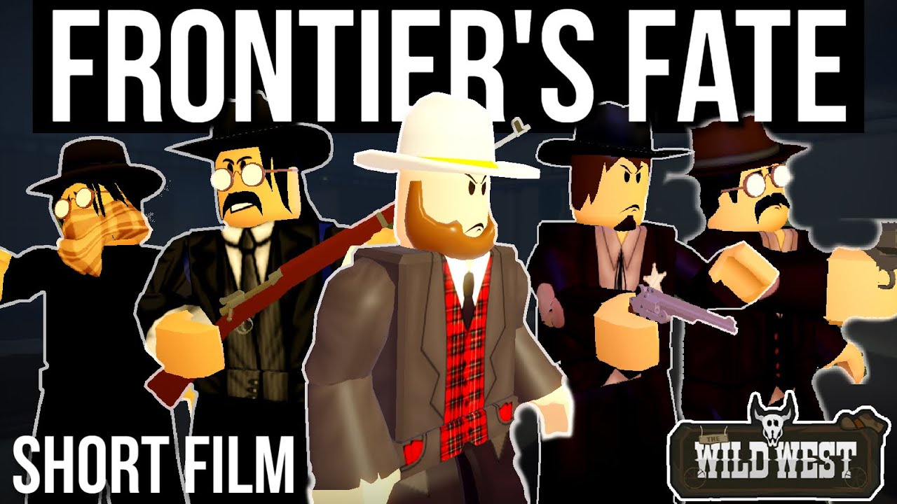 "Frontier's Fate" Short Film | The Wild West (ROBLOX) - YouTube
