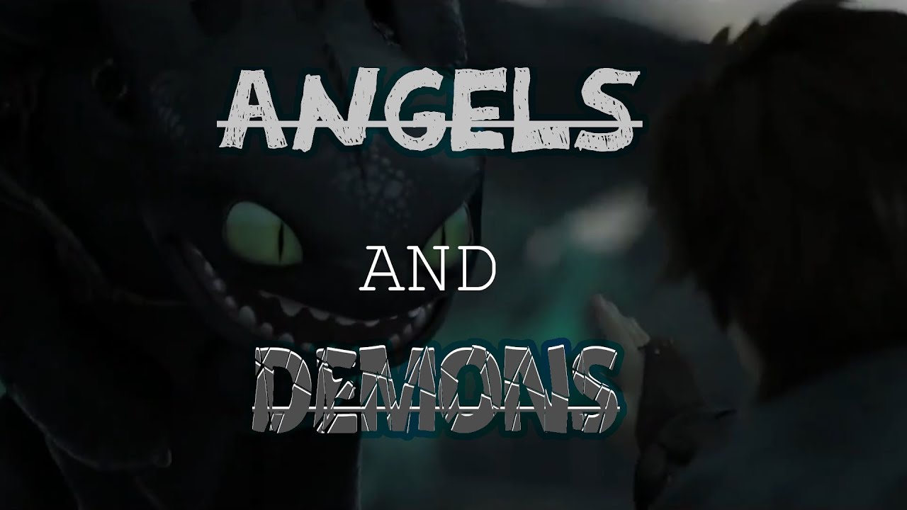 [HTTYD] Toothless - [Angels and Demons] - YouTube