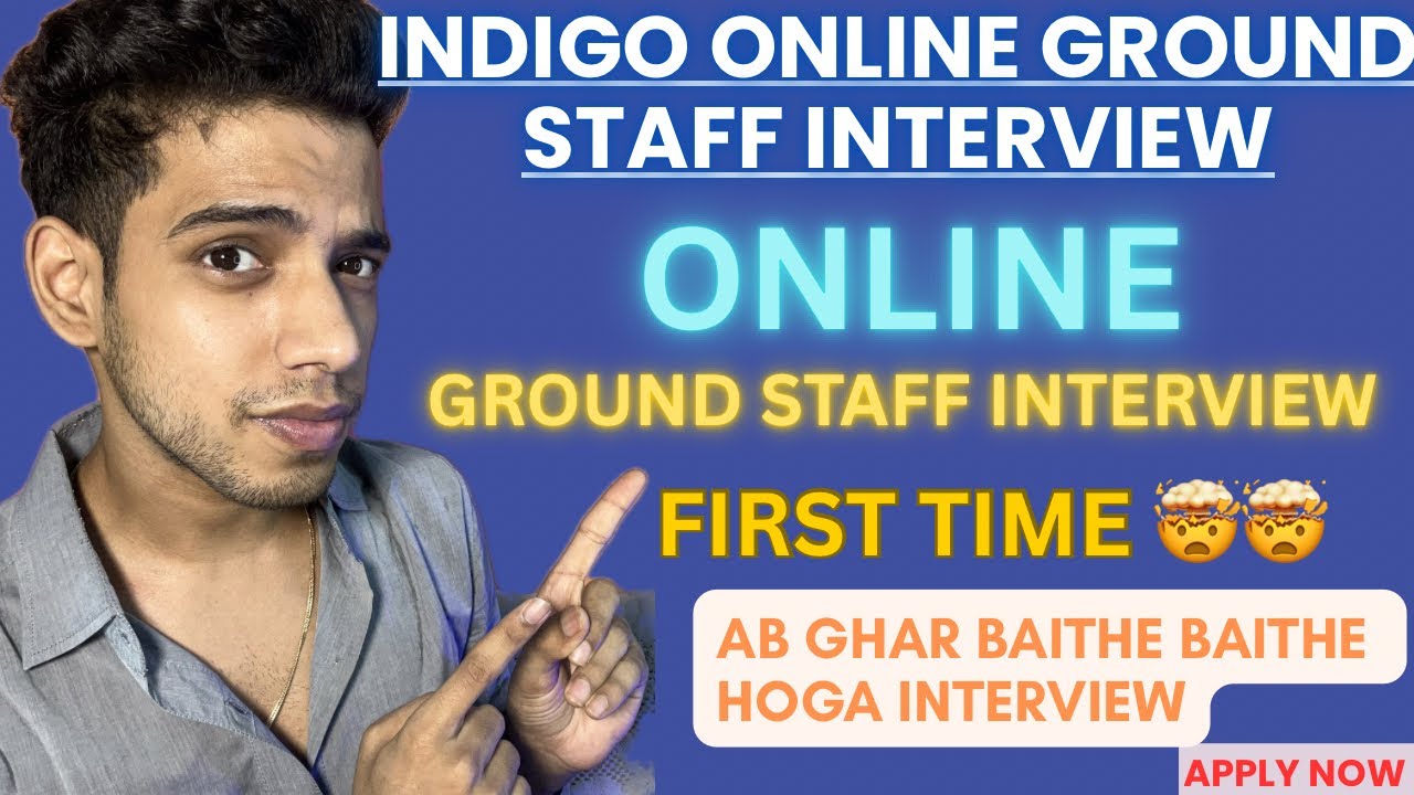 Indigo Online Ground Staff Interview 2025 | How to Apply, Last Date ...