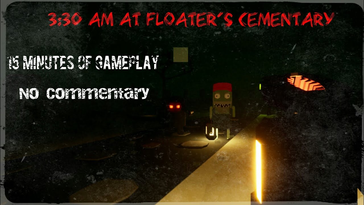 3:30 AM at Floater's Cemetery | 15 Minutes of Gameplay | 1080p 60fps ...