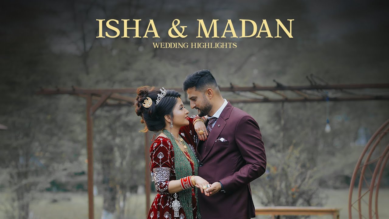 ISHA & MADAN || WEDDING HIGHLIGHTS || WEDLOCK FILMS NEPAL || - YouTube