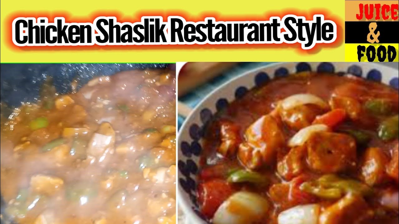 Restaurant Style Chicken Shaslik Recipe by juice&food || Chicken ...