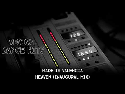 Made In Valencia - Heaven (Inaugural Mix) [HQ]
