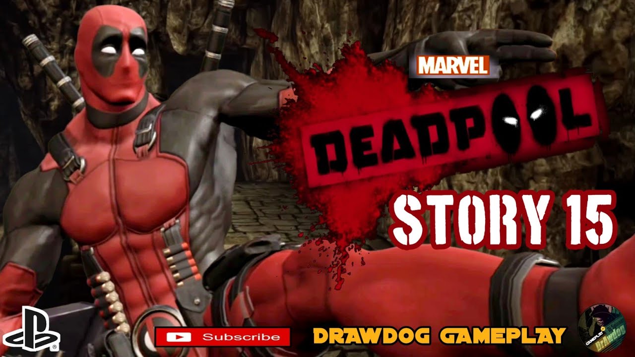 DEADPOOL GAME STORY 15 | MARVEL | ACTIVISION | HIGH MOON STUDIO | SONY PLAYSTATION - YouTube