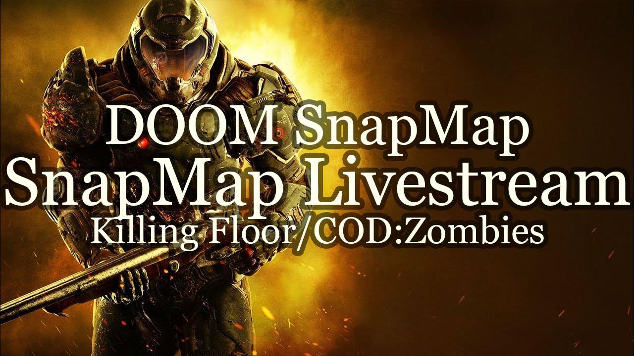 DOOM SnapMap Livestream - Killing Floor/COD:Zombies Creation - YouTube