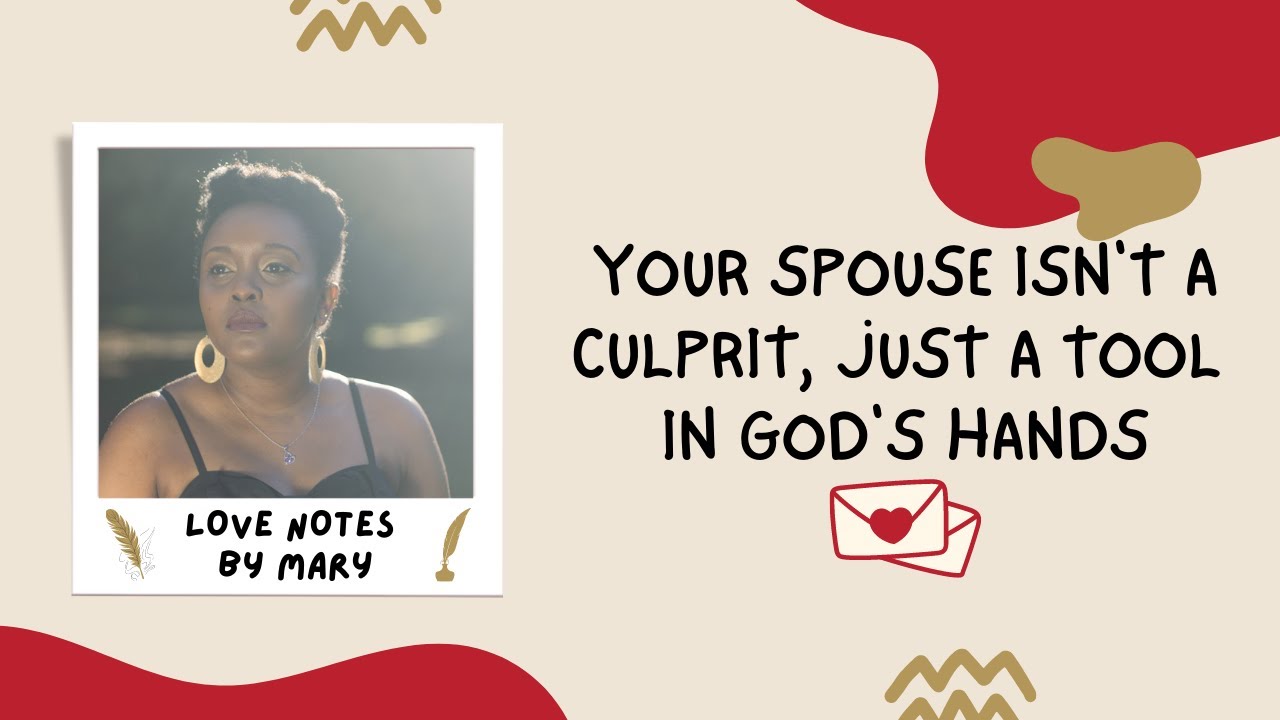 Your Spouse Isn't A Culprit, Just A Tool In God's Hands | Marriage ...