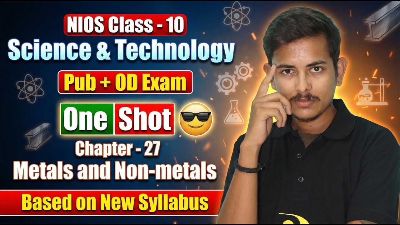 NIOS Class 10 Science: Ch 27 Metals and Non-metals | One Shot Full ...