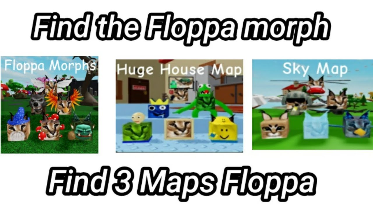Roblox Find The Floppa morph How To Find 3 Maps Floppa Roblox - YouTube