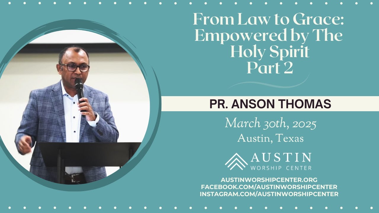 From Law to Grace - Part 2 by Pr. Anson Thomas - AWC - 03/30/2025 - YouTube