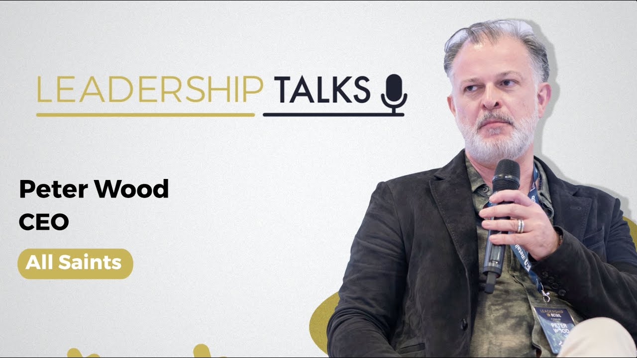 Peter Wood, All Saints - Leadership in Retail - YouTube