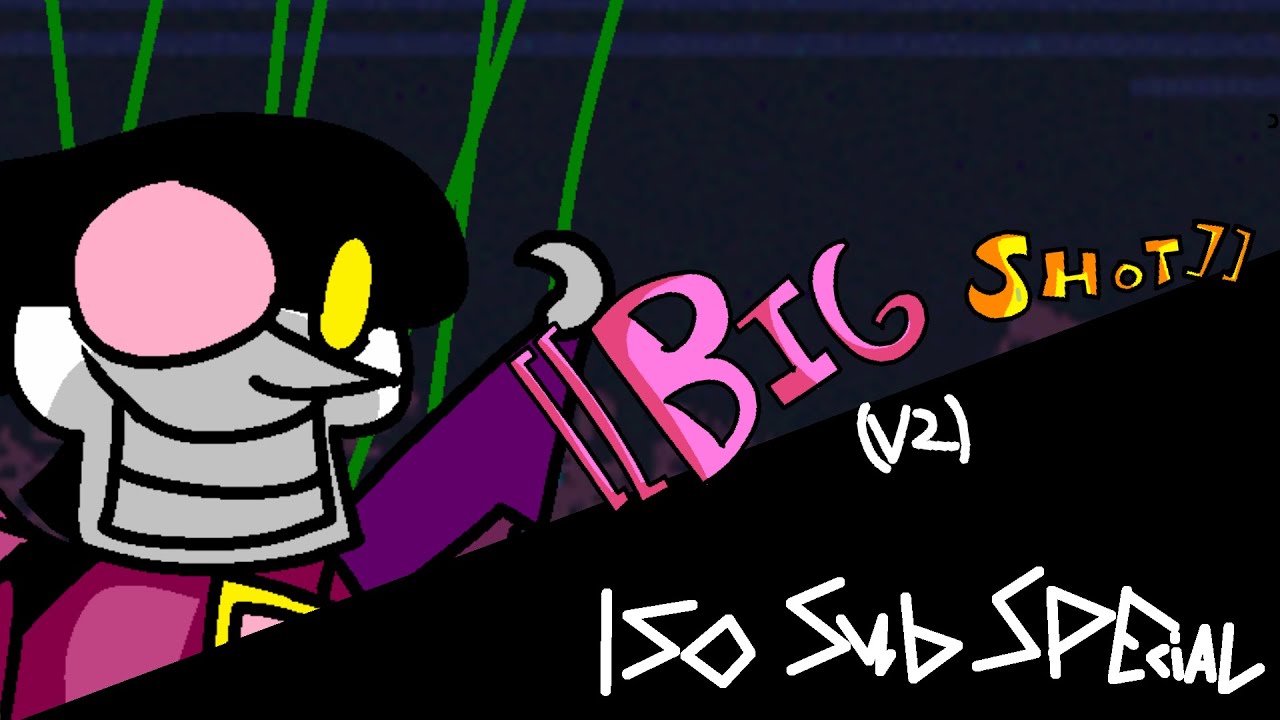 [[BIG SHOT]] || The Swag Mix V2 (DELTARUNE Remix) [150 SUBSCRIBER ...