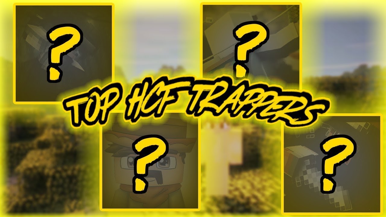 The Best HCF Trappers Ever - YouTube