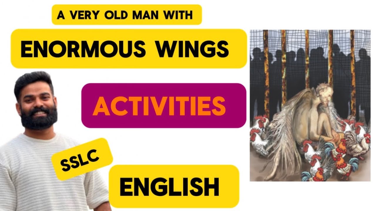 ACTIVITIES/A VERY OLD MAN WITH ENORMOUS WINGS |SSLC ENGLISH 2025 - YouTube