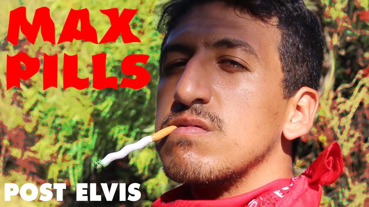 Post Elvis - Max Pills (OFFICIAL VIDEO) - YouTube