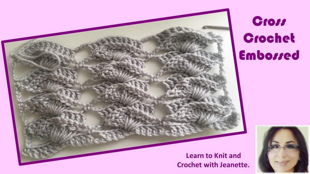Cross Crochet Embossed - YouTube