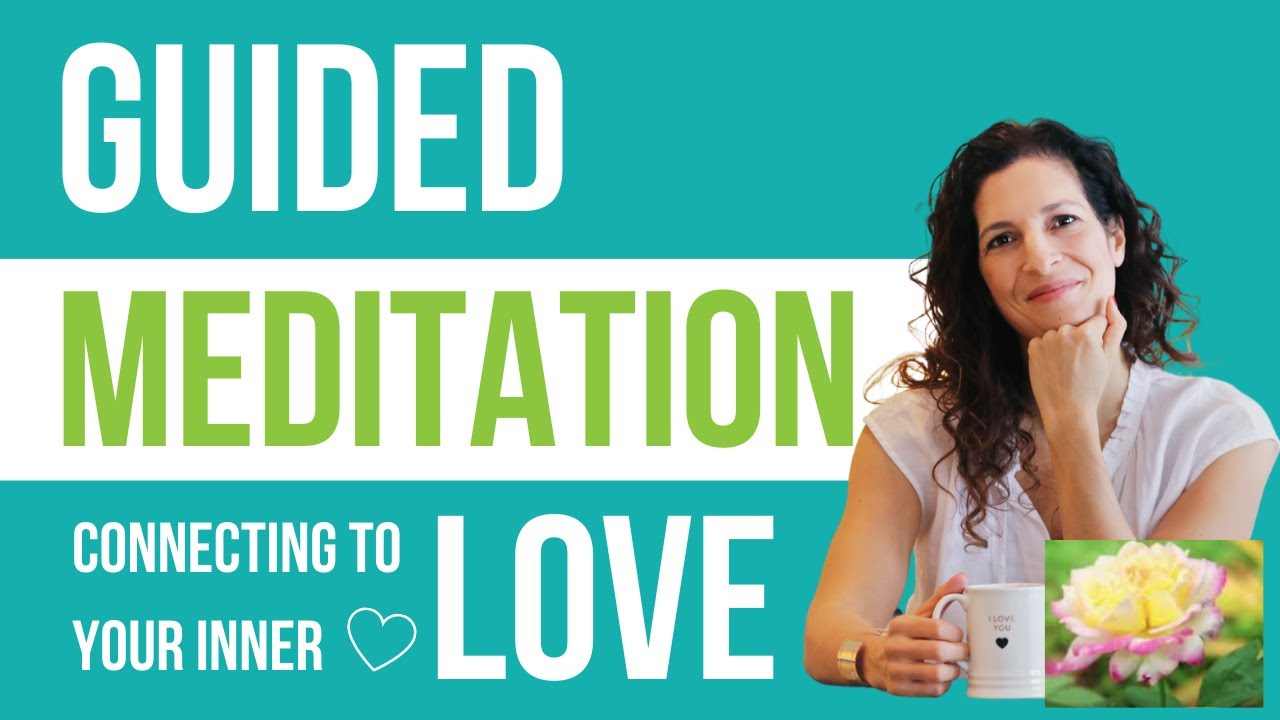 Guided Meditation | Connecting with your inner power of LOVE and PEACE ...