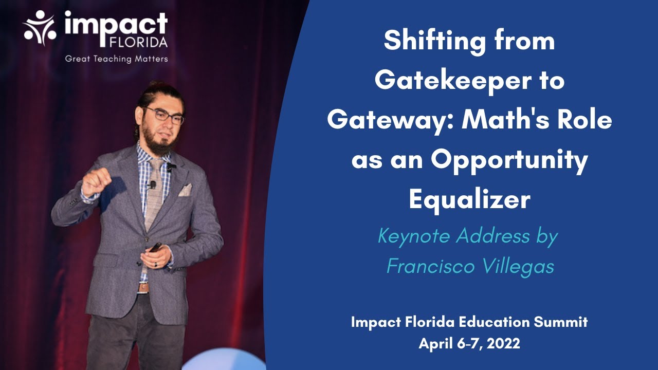 Summit Keynote: Shifting from Gatekeeper to Gateway: Math's Role as an ...