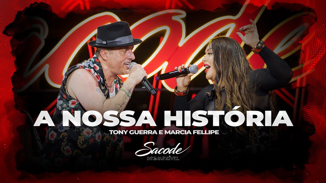 Forró Sacode & Tony Guerra - A Nossa História Part. Marcia Fellipe ...